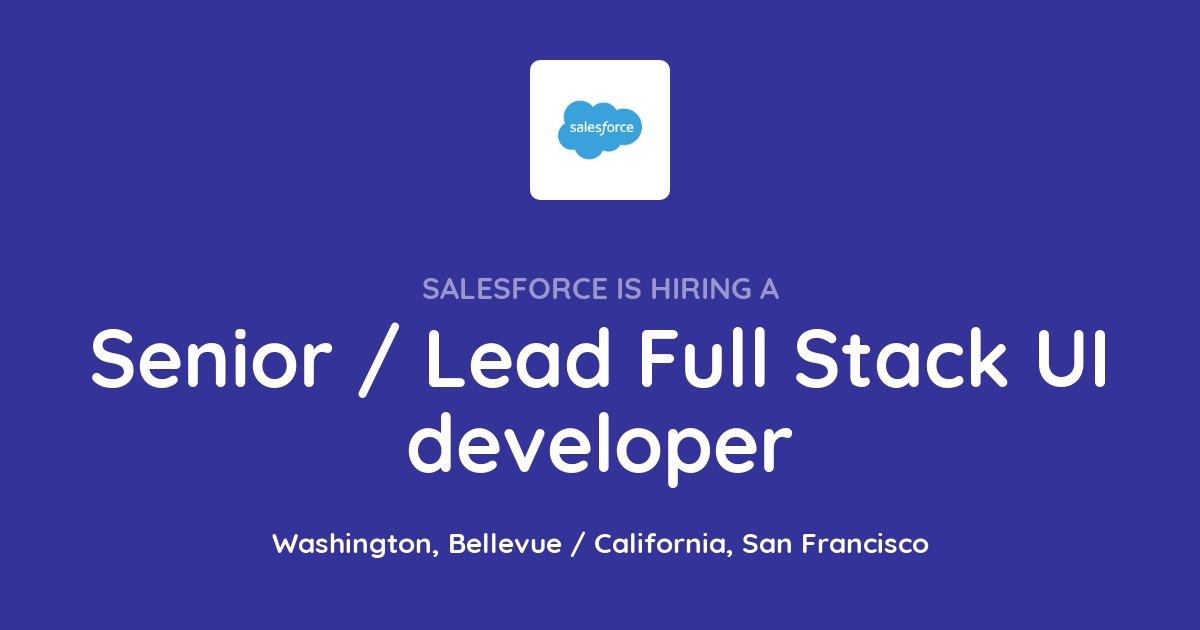 Senior / Lead Full Stack UI developer at Salesforce - Joblist.app