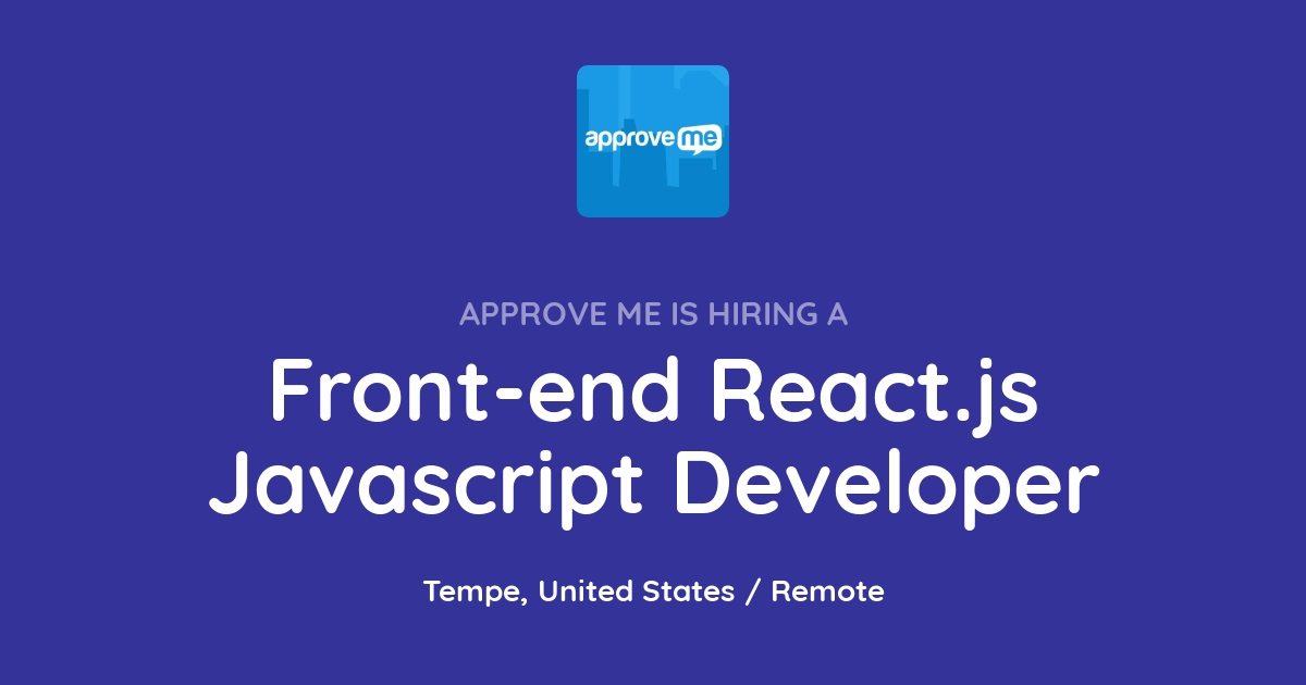 Front End Reactjs Javascript Developer At Approve Me Joblistapp 4057