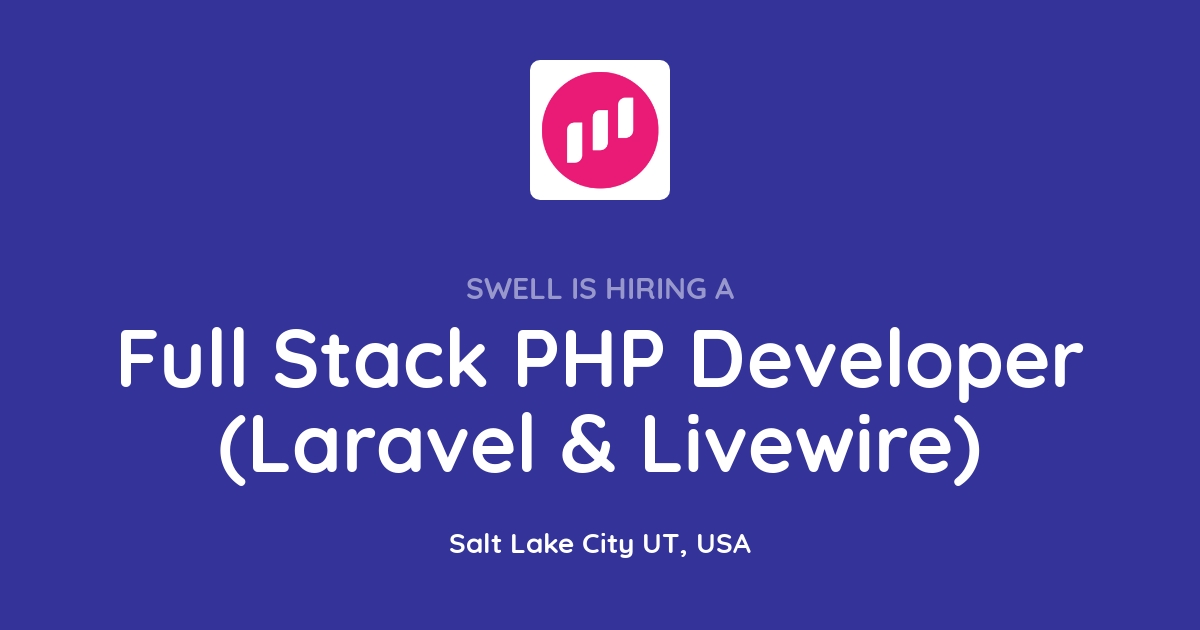 Full Stack Php Developer Laravel And Livewire At Swell Joblistapp