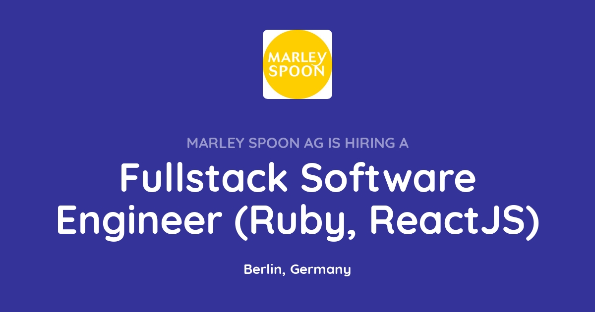 Fullstack Software Engineer (Ruby, ReactJS) at Marley Spoon AG - Joblist.app