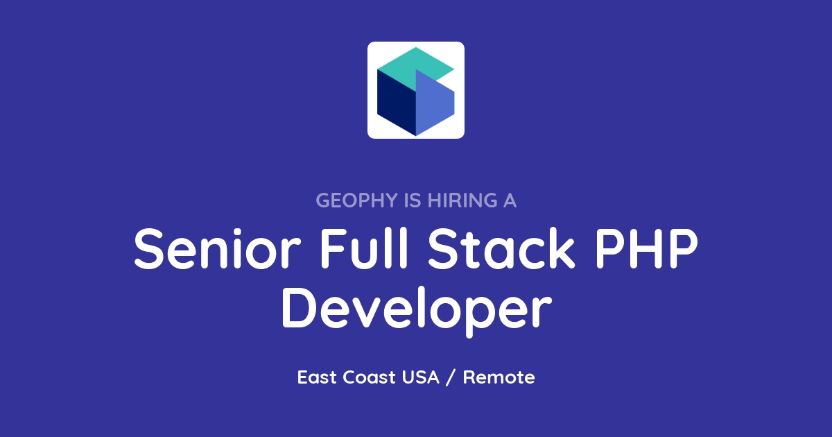 Senior Full Stack PHP Developer at GeoPhy - Joblist.app Senior Full Stack PHP Developer at GeoPhy - Joblist.app