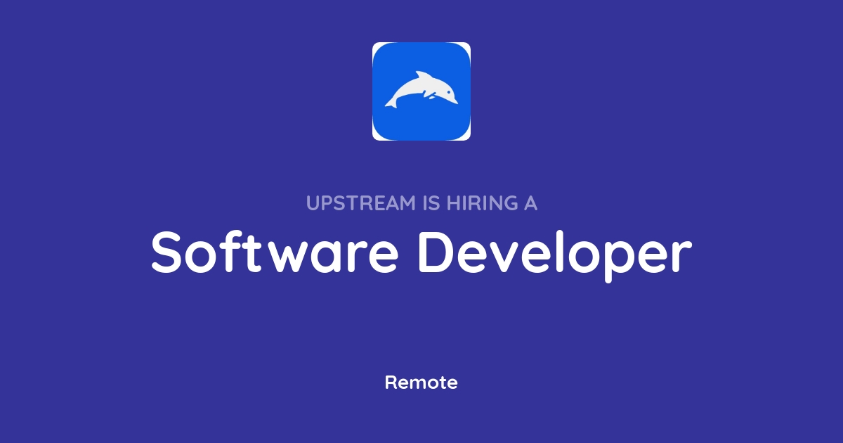 Software Developer at Upstream - Joblist.app Software Developer at Upstream - Joblist.app