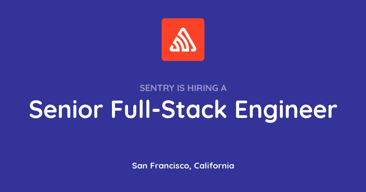 Senior Full-Stack Engineer at Sentry - Joblist.app