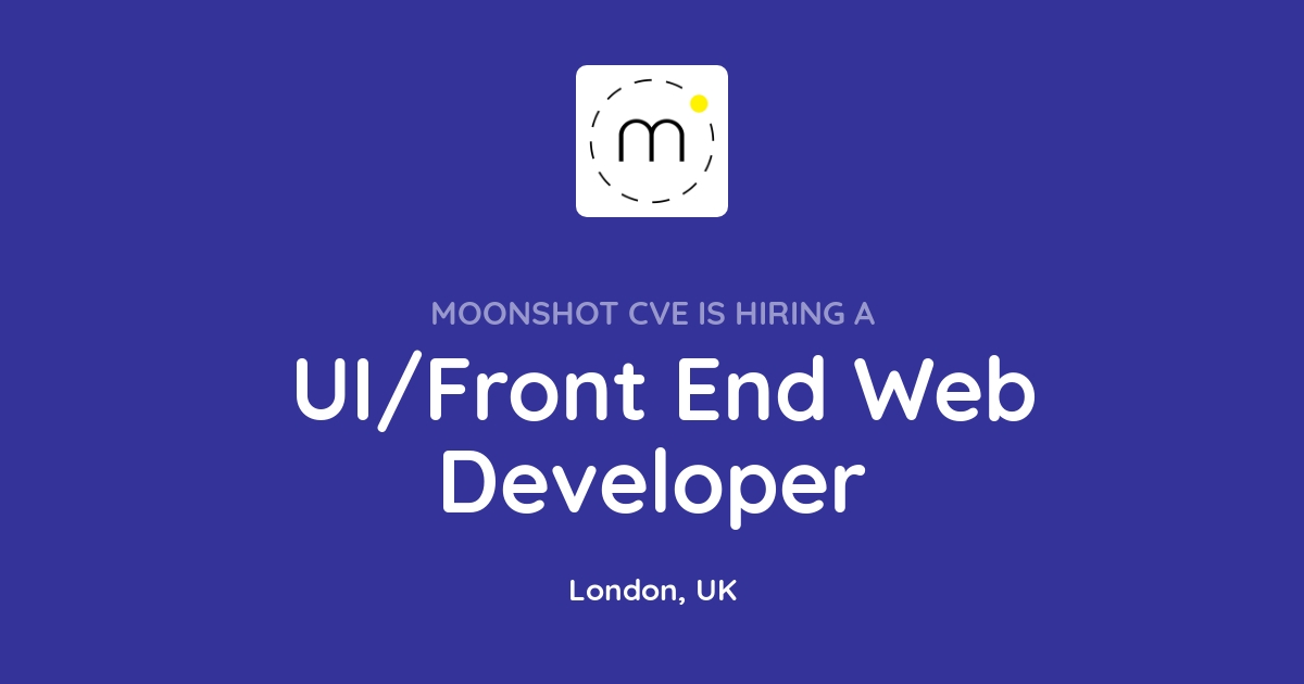 UI/Front End Web Developer at Moonshot CVE - Joblist.app UI/Front End Web Developer at Moonshot CVE - Joblist.app